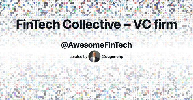 FinTech Collective – VC firm | Awesome FinTech