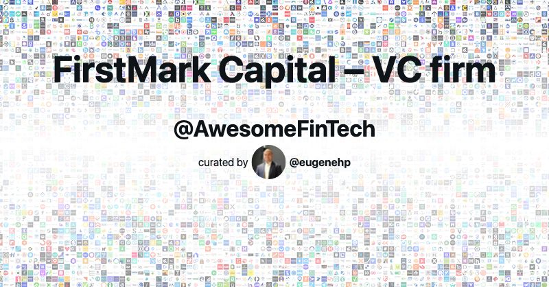 FirstMark Capital – VC firm | Awesome FinTech