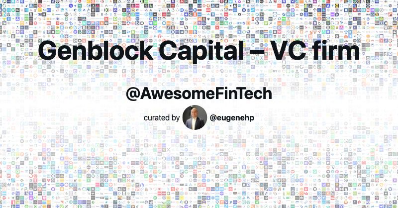 Genblock Capital – VC firm | Awesome FinTech