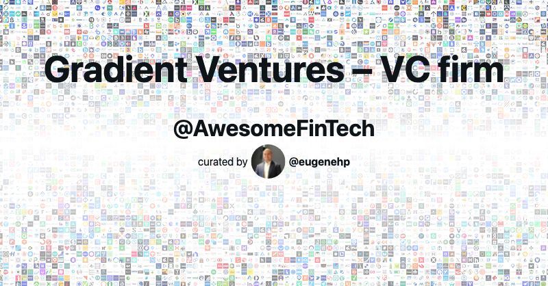 Gradient Ventures – VC firm | Awesome FinTech