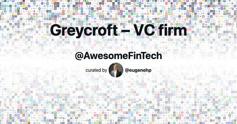 Greycroft – VC firm | Awesome FinTech