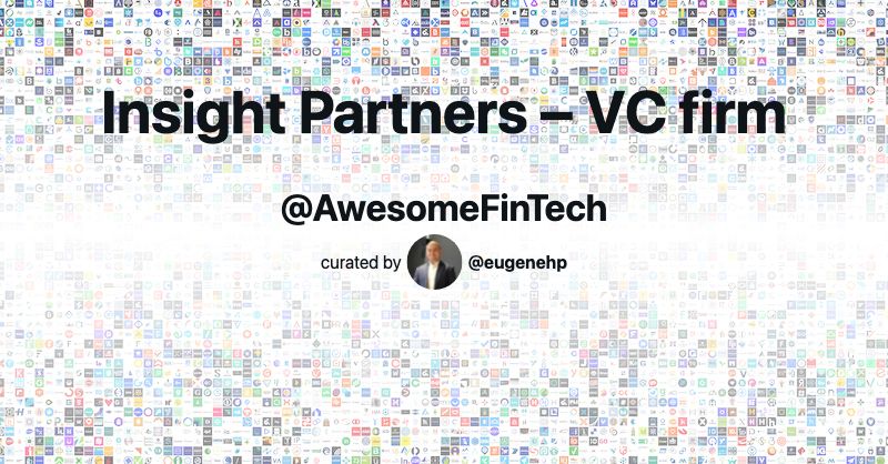Insight Partners – VC firm | Awesome FinTech