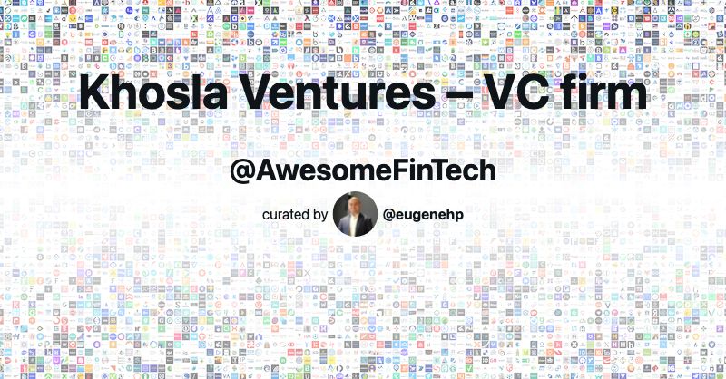 Khosla Ventures – VC firm | Awesome FinTech