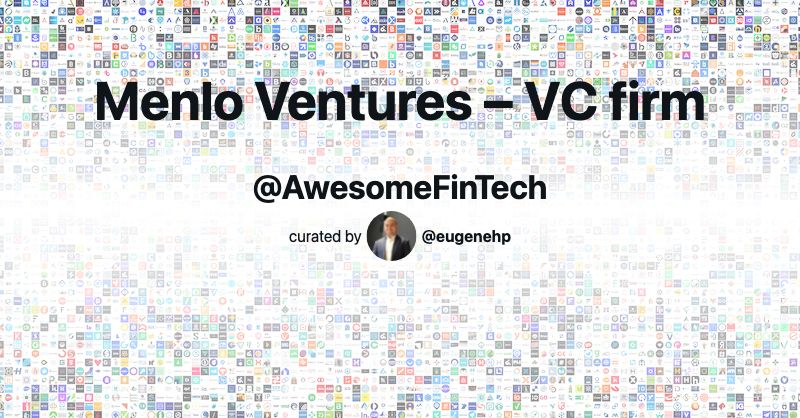 Menlo Ventures – VC firm | Awesome FinTech