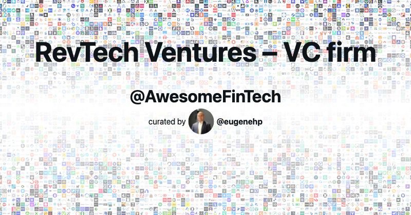 RevTech Ventures – VC firm | Awesome FinTech