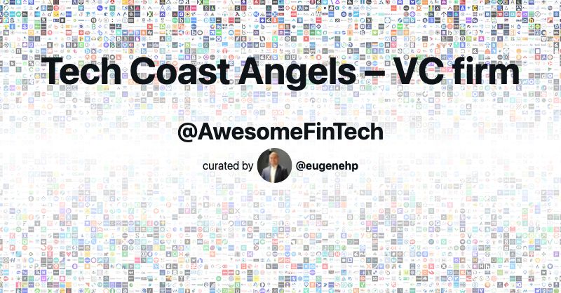 Tech Coast Angels – VC firm | Awesome FinTech