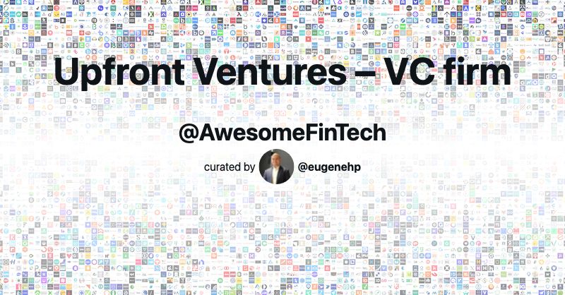 Upfront Ventures – VC firm | Awesome FinTech