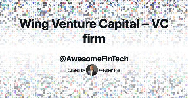 Wing Venture Capital – VC firm | Awesome FinTech