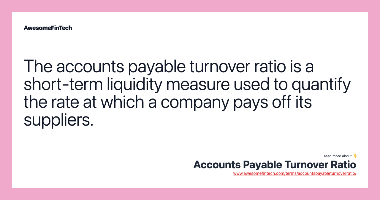 Accounts payable turnover ratio: Definition, formula, calculation, and ... Accounts payable turnover ratio: Definition, formula, calculation, and ...