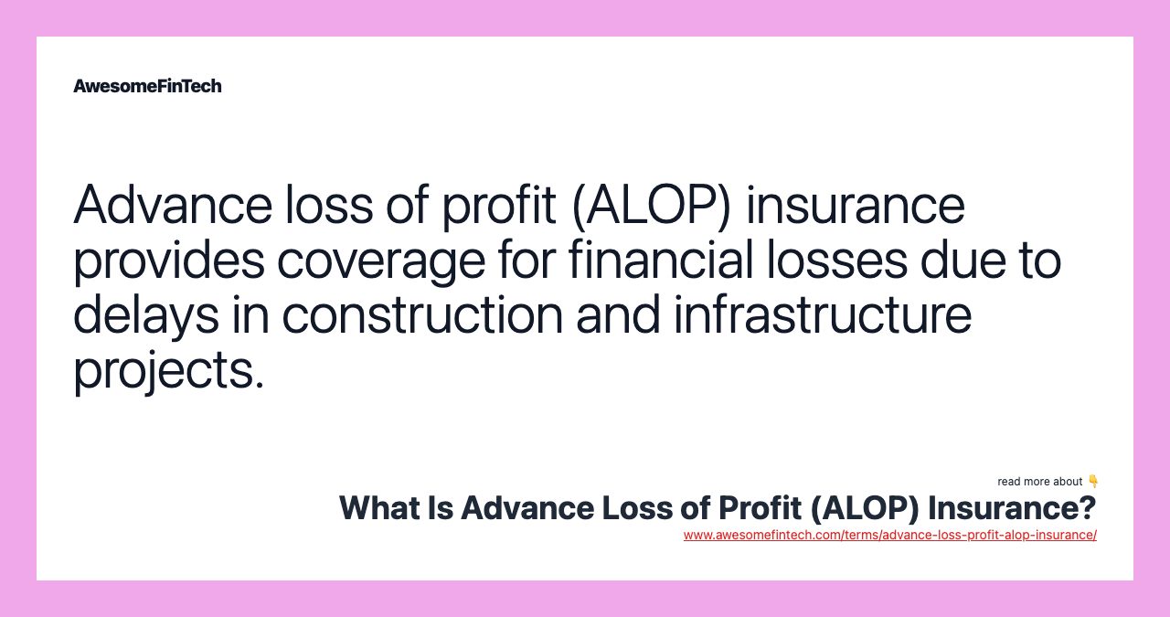 What Is Advance Loss of Profit (ALOP) Insurance? | AwesomeFinTech Blog