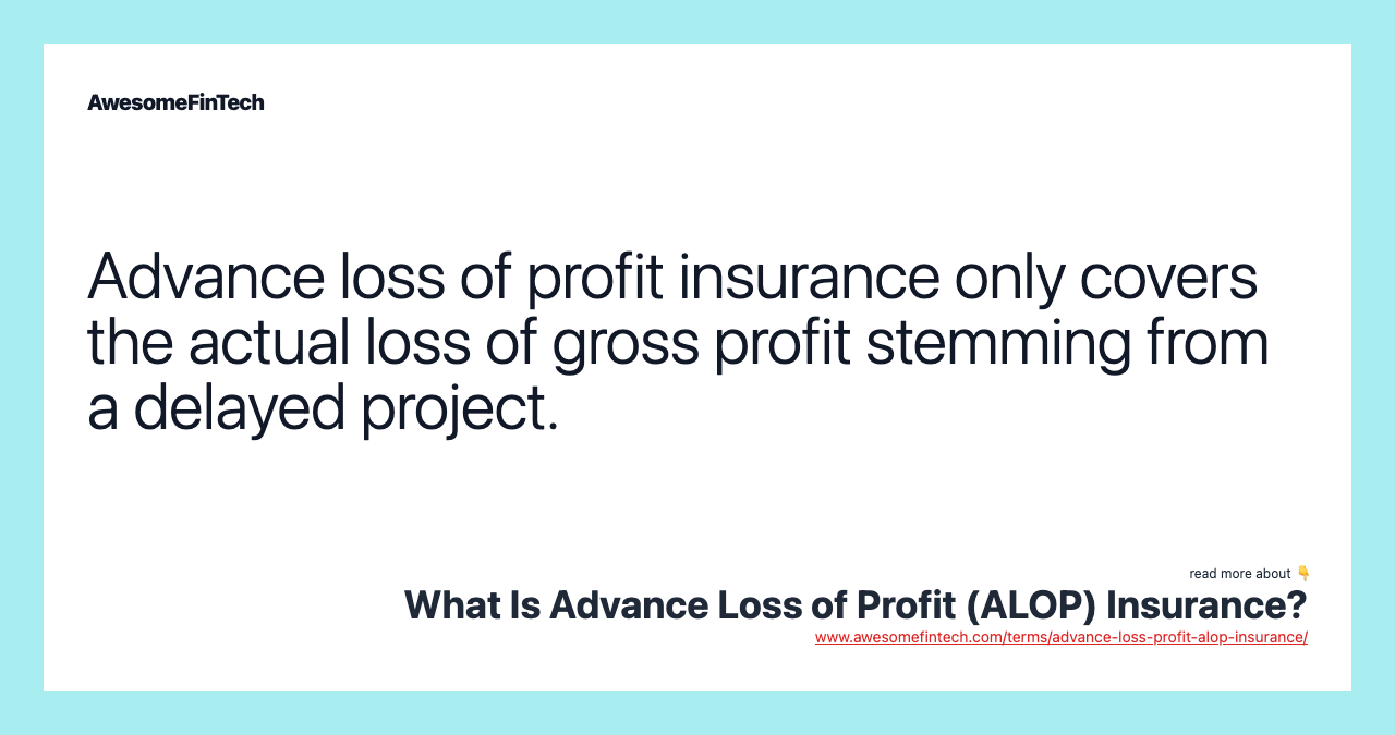 What Is Advance Loss of Profit (ALOP) Insurance? | AwesomeFinTech Blog