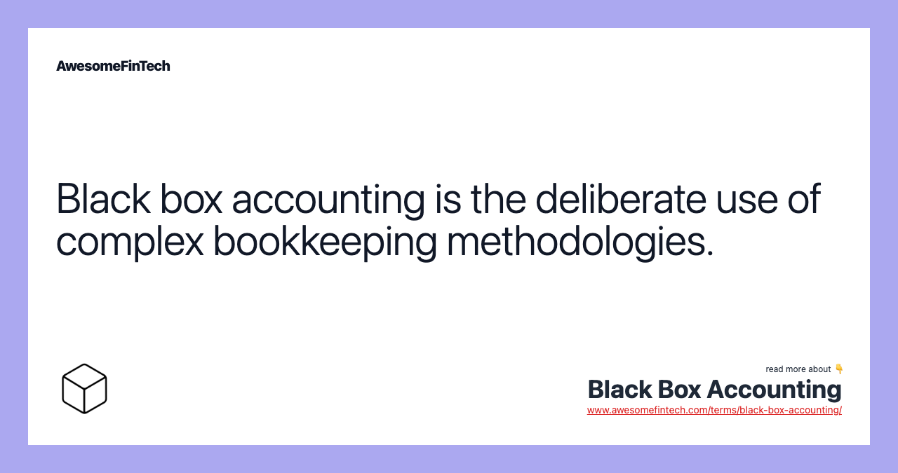 Black Box Accounting | AwesomeFinTech Blog