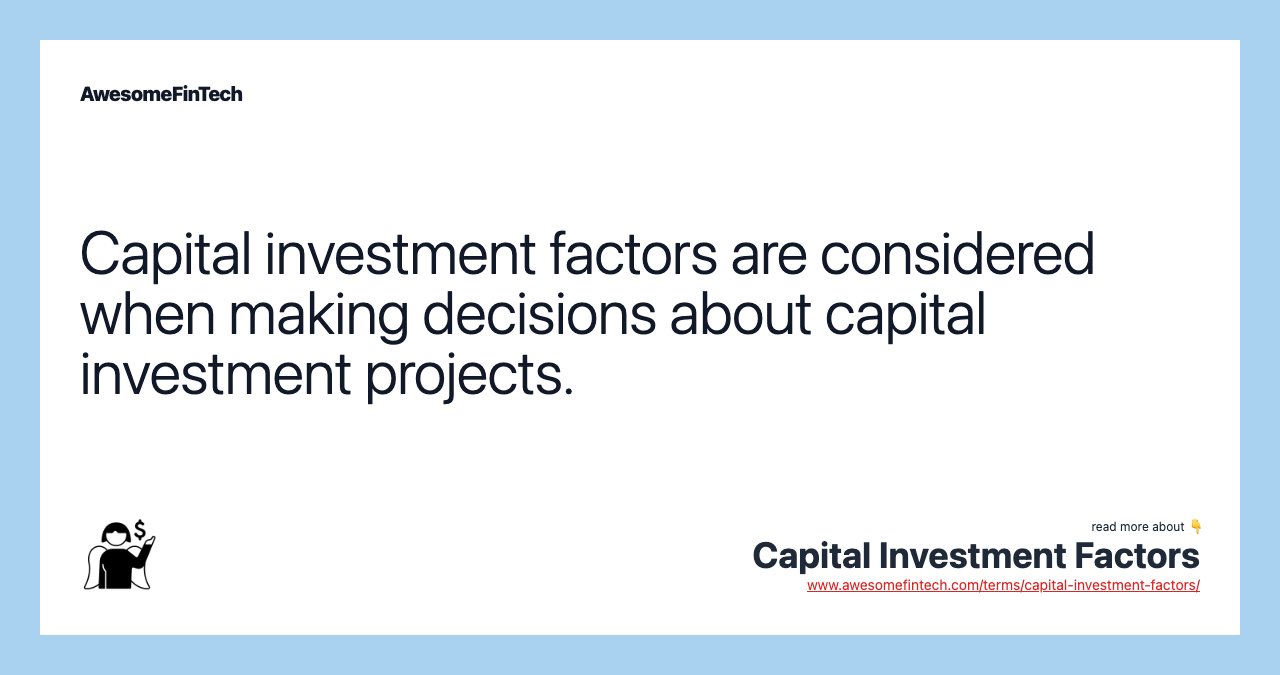 Capital Investment Factors | AwesomeFinTech Blog
