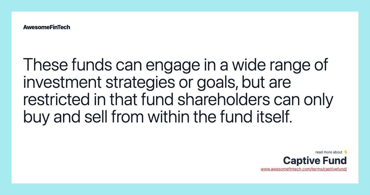 Captive Fund | AwesomeFinTech Blog