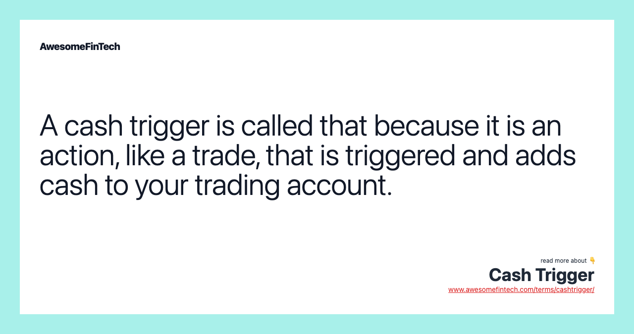 Cash Trigger | AwesomeFinTech Blog