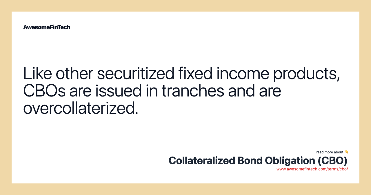 Collateralized Bond Obligation (CBO) | AwesomeFinTech Blog
