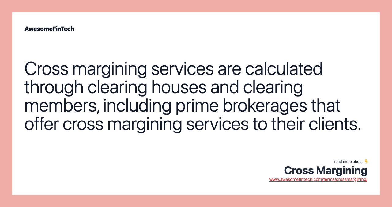 Cross Margining | AwesomeFinTech Blog