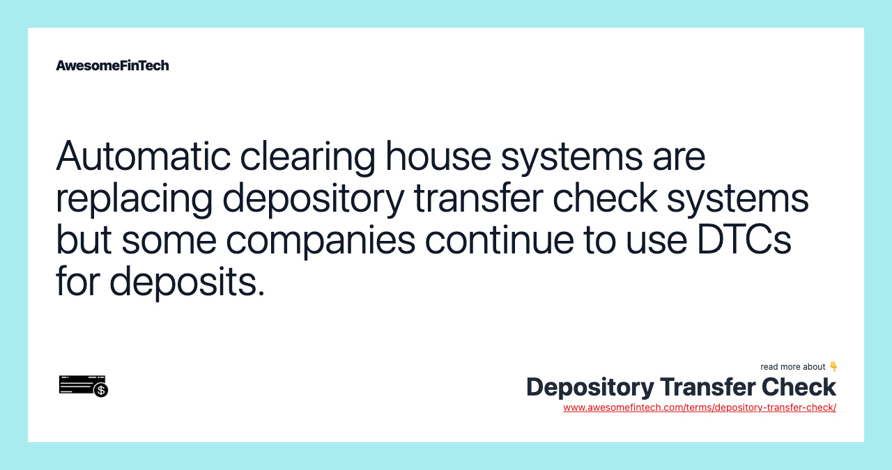 Depository Transfer Check | AwesomeFinTech Blog