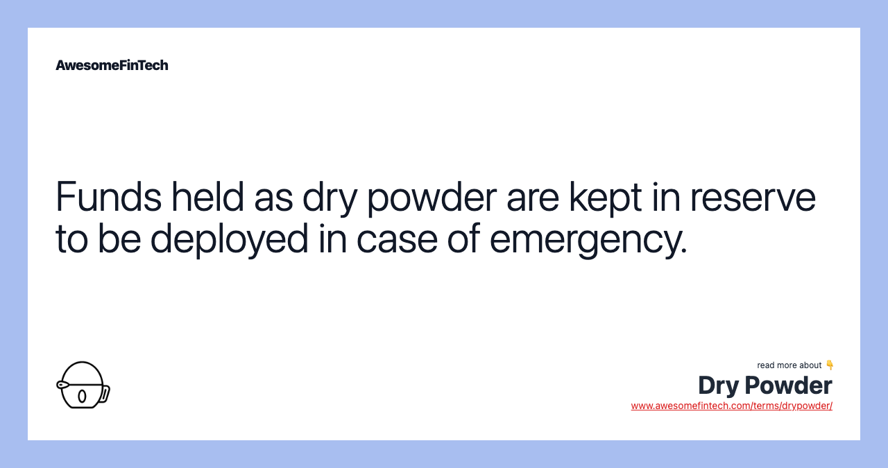 Dry Powder | AwesomeFinTech Blog
