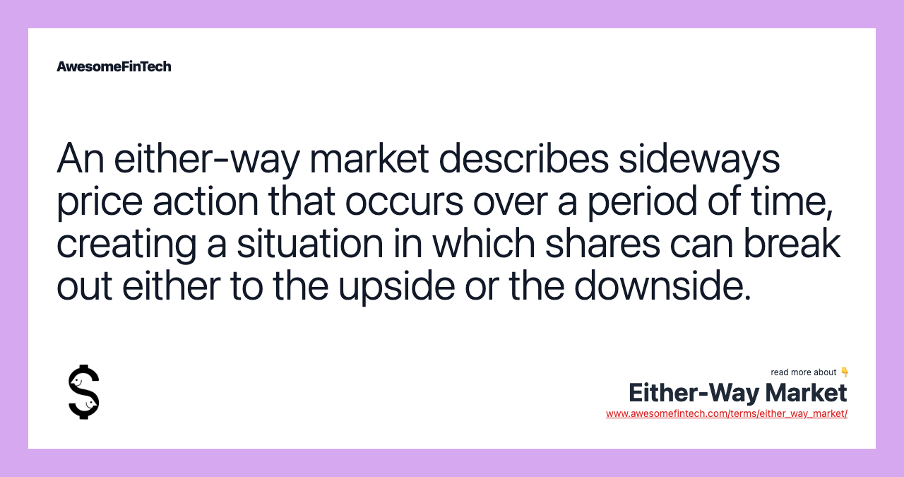 Either-Way Market | AwesomeFinTech Blog