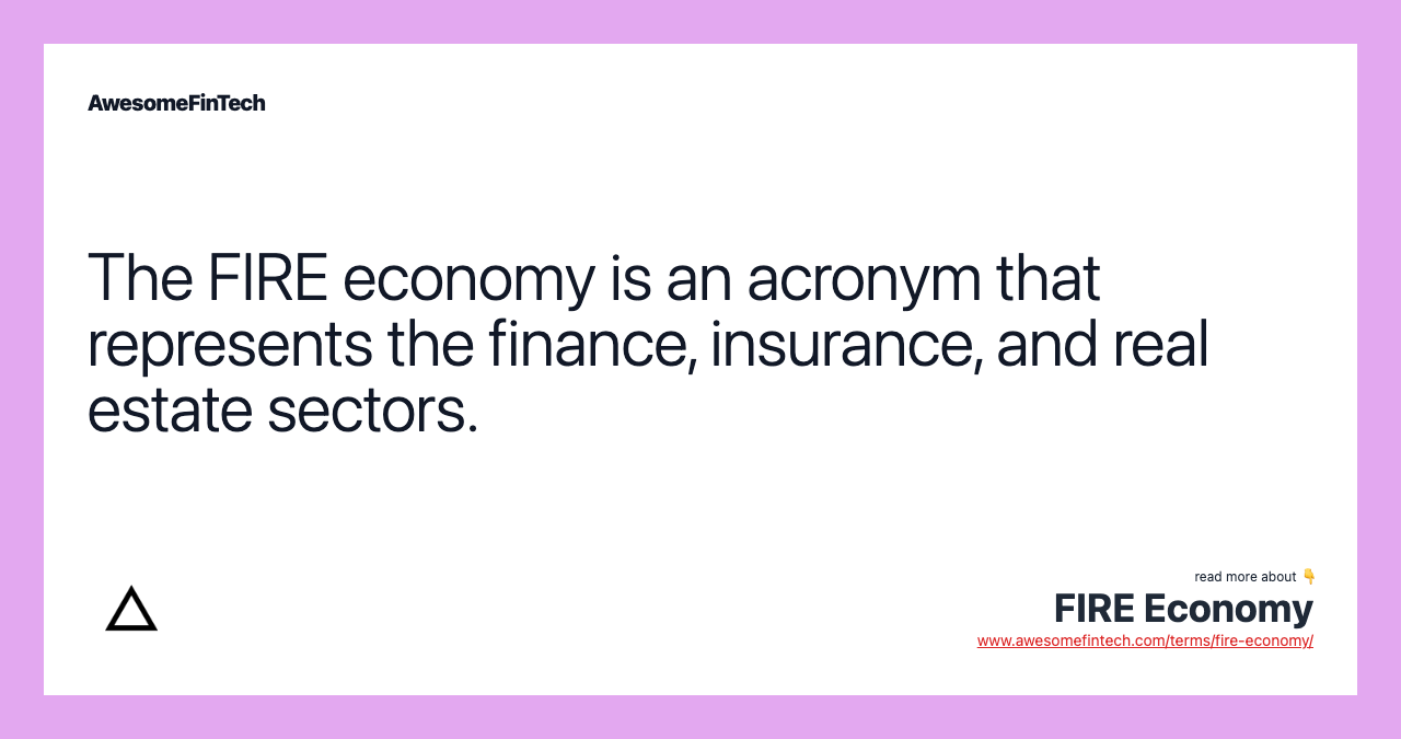 FIRE Economy | AwesomeFinTech Blog