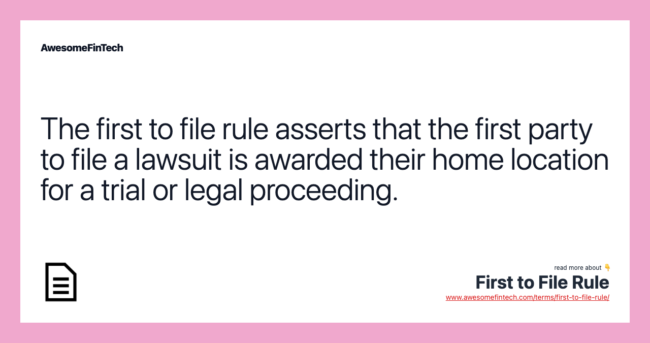 First to File Rule | AwesomeFinTech Blog