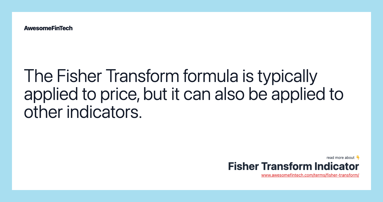 Fisher Transform Indicator | AwesomeFinTech Blog