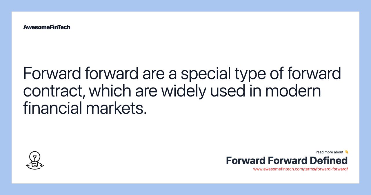 Forward Forward Defined | AwesomeFinTech Blog