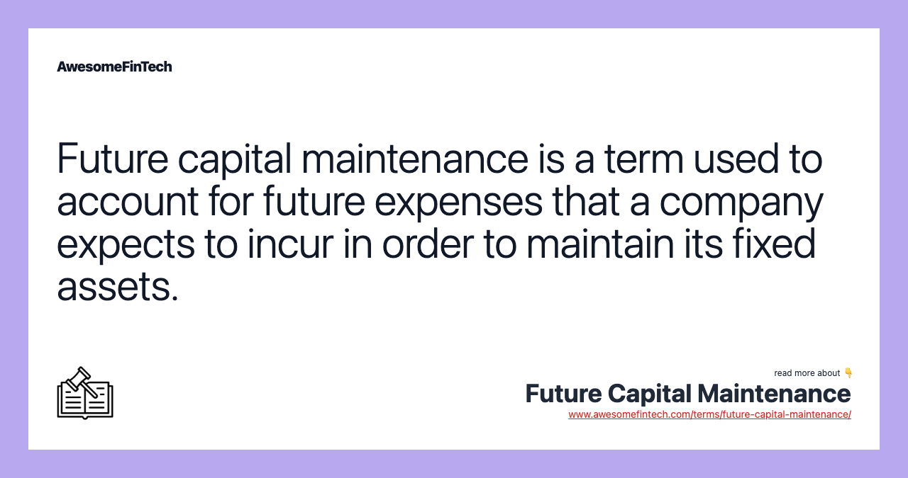 Future Capital Maintenance | AwesomeFinTech Blog