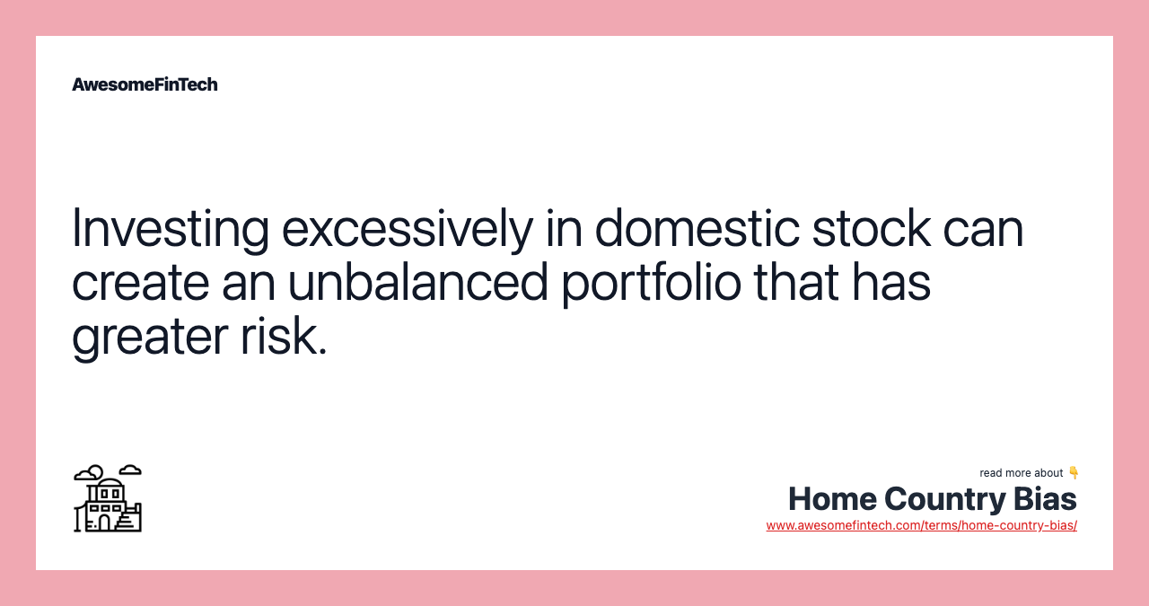 Home Country Bias | AwesomeFinTech Blog