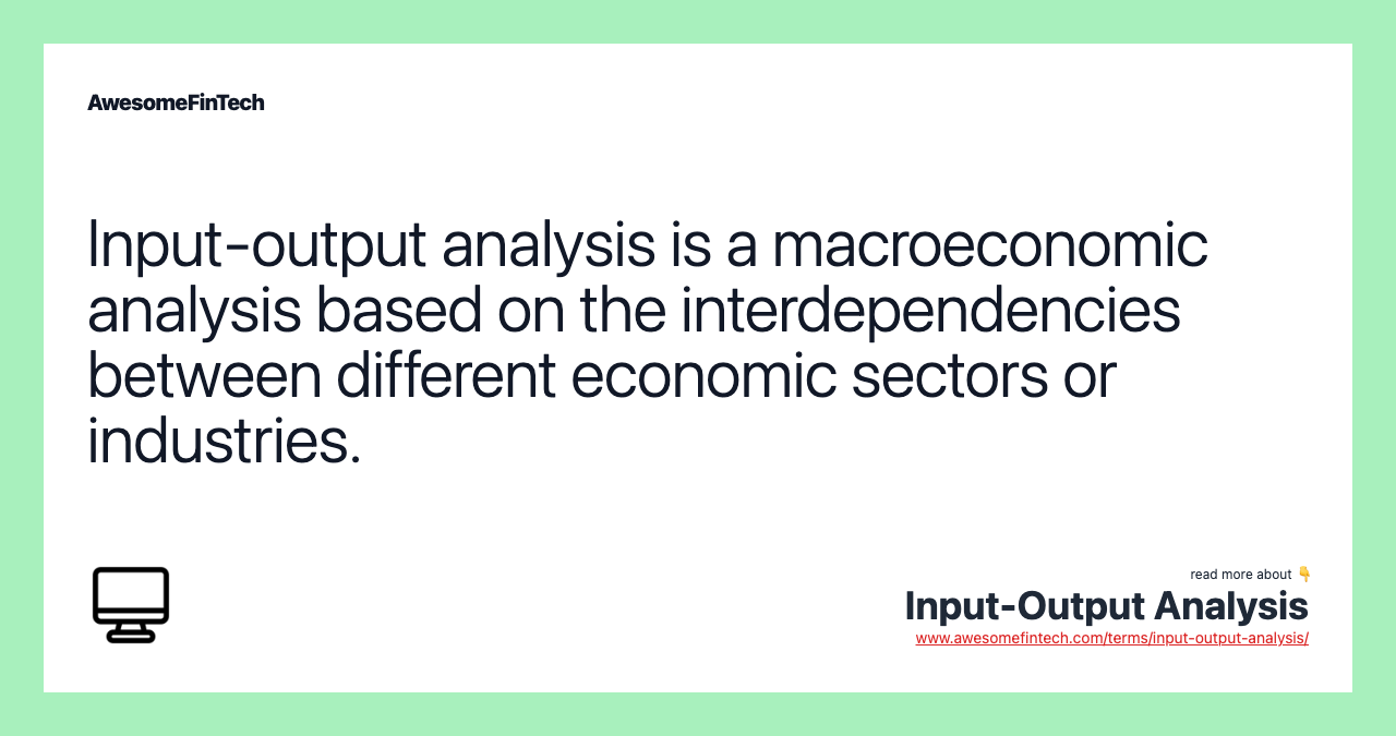 Input Output Analysis Awesomefintech Blog