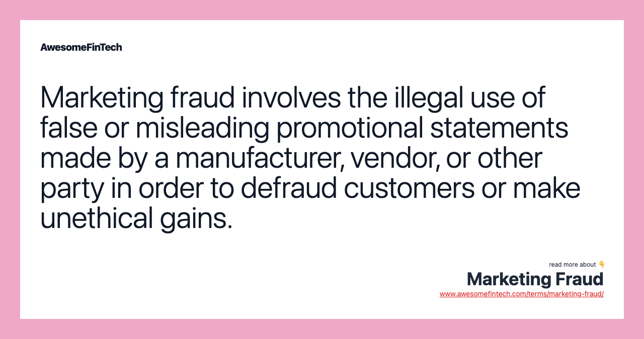 Marketing Fraud | AwesomeFinTech Blog