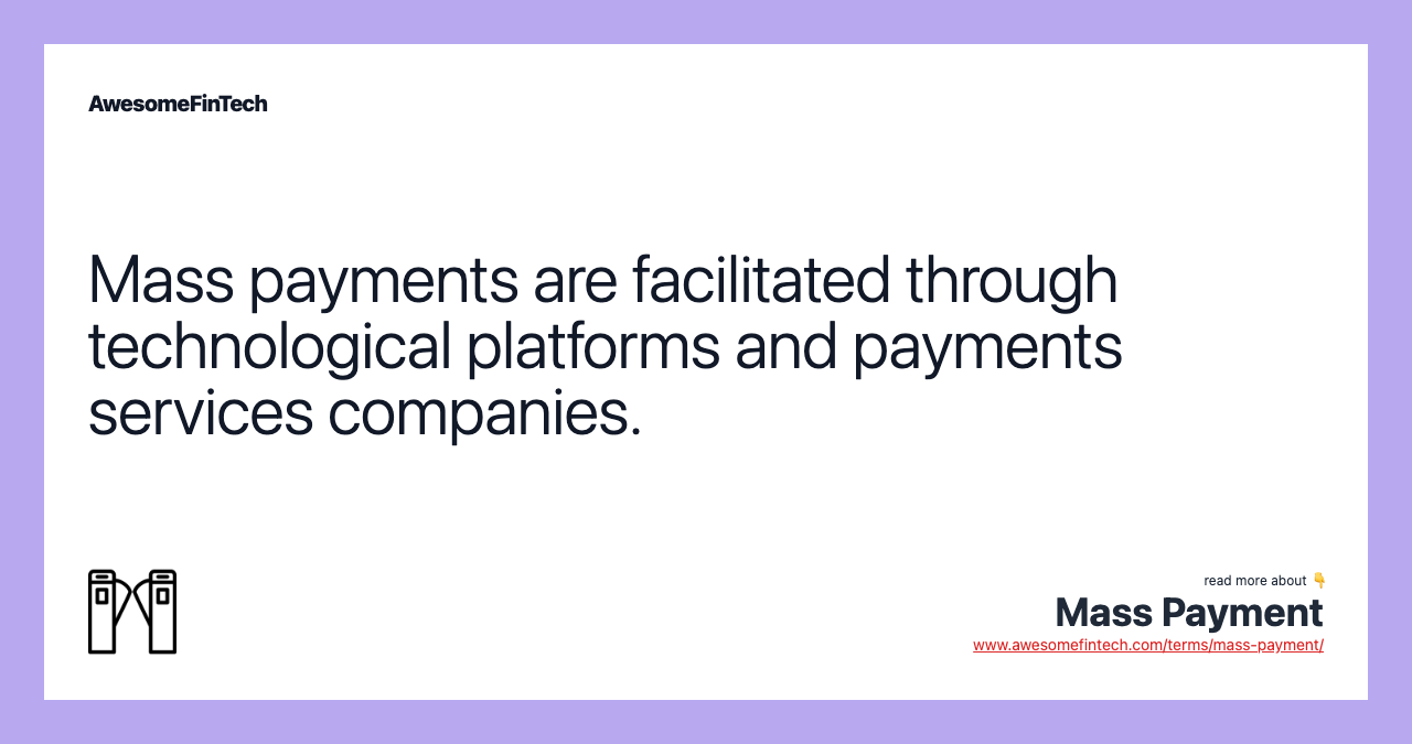 Mass Payment | AwesomeFinTech Blog