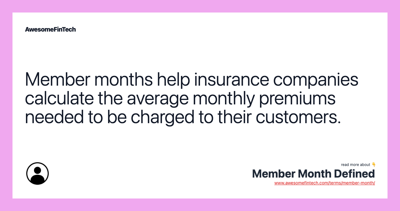 Member Month Defined | AwesomeFinTech Blog