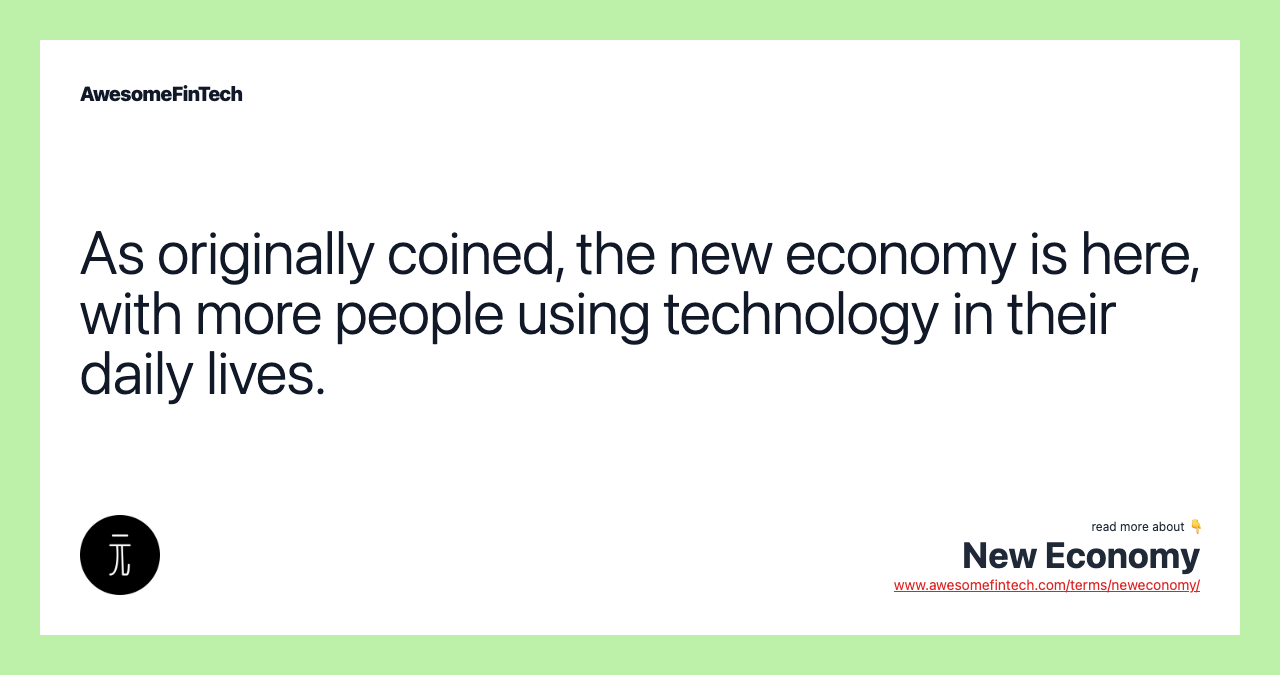 New Economy | AwesomeFinTech Blog