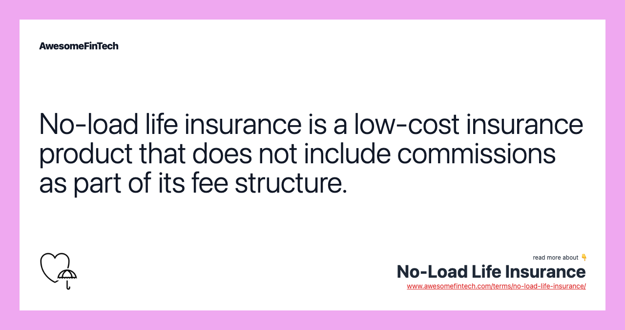 No-Load Life Insurance | AwesomeFinTech Blog