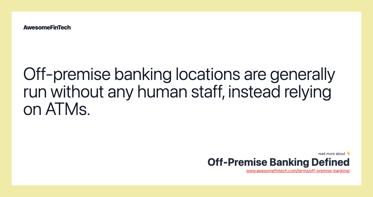 Off-Premise Banking Defined | AwesomeFinTech Blog