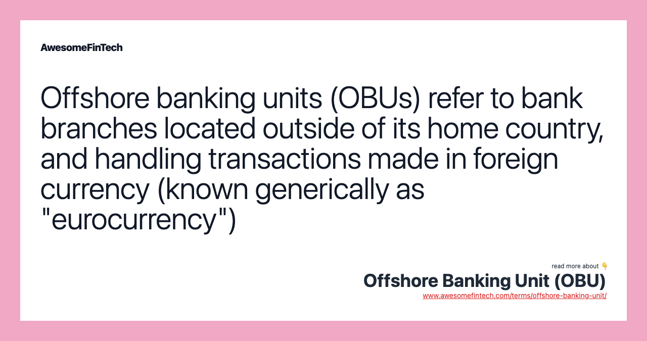 Offshore Banking Unit (OBU) | AwesomeFinTech Blog