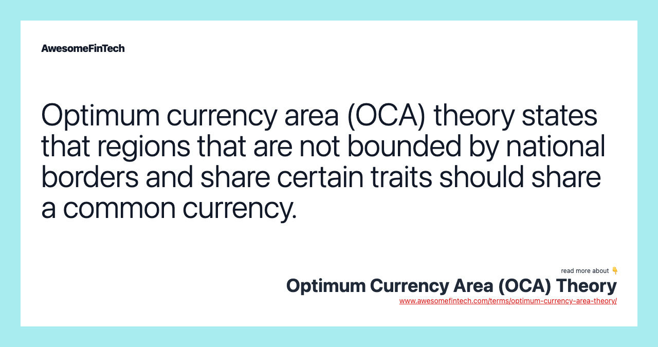 Optimum Currency Area (OCA) Theory | AwesomeFinTech Blog