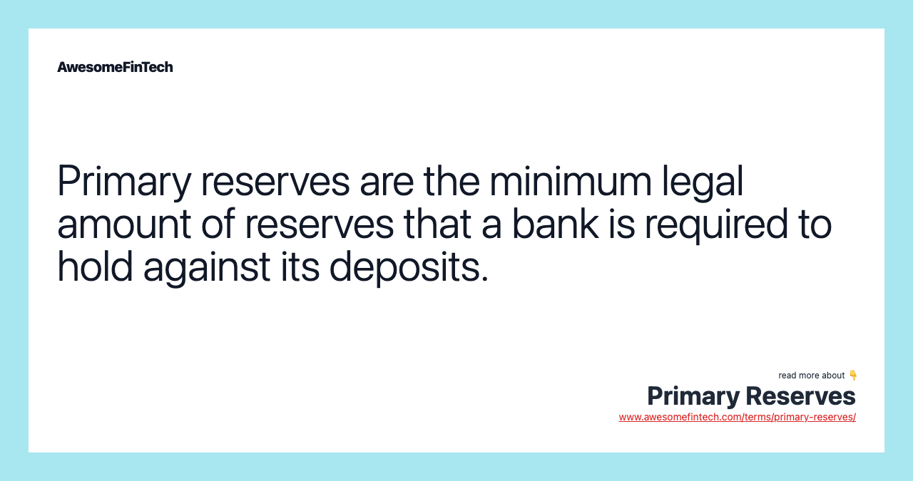 Primary Reserves | AwesomeFinTech Blog