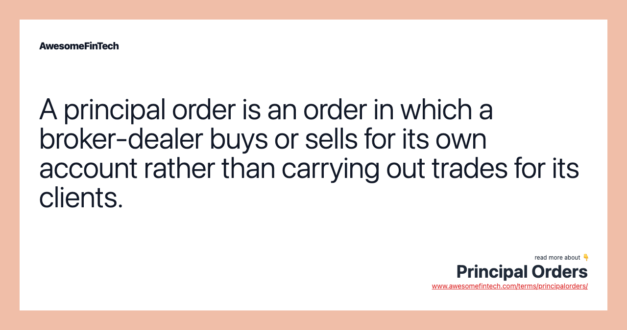 Principal Orders | AwesomeFinTech Blog