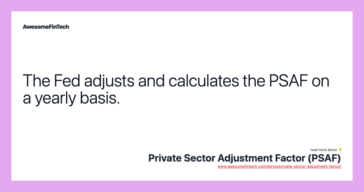 Private Sector Adjustment Factor (PSAF) | AwesomeFinTech Blog