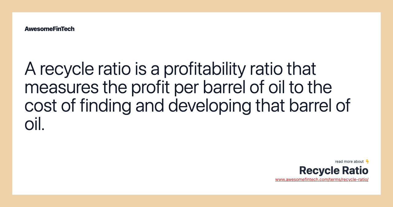 Recycle Ratio | AwesomeFinTech Blog