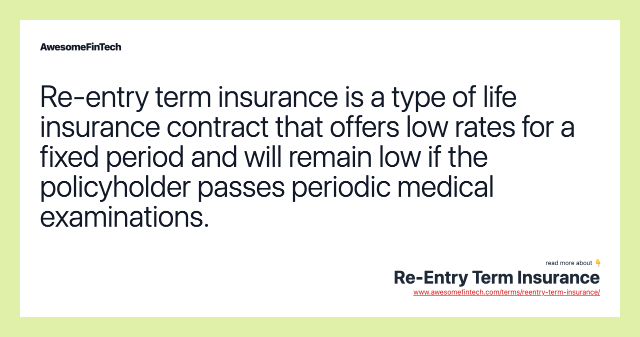 Re-Entry Term Insurance | AwesomeFinTech Blog