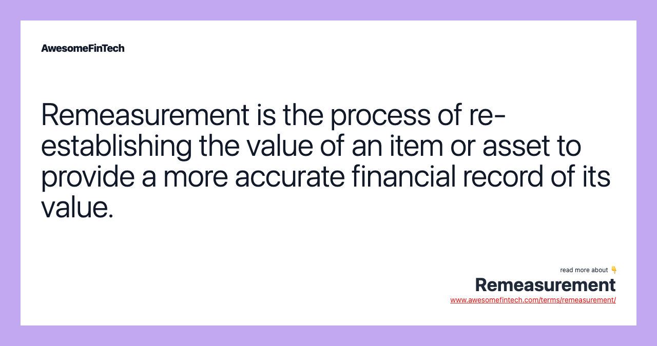 Remeasurement | AwesomeFinTech Blog