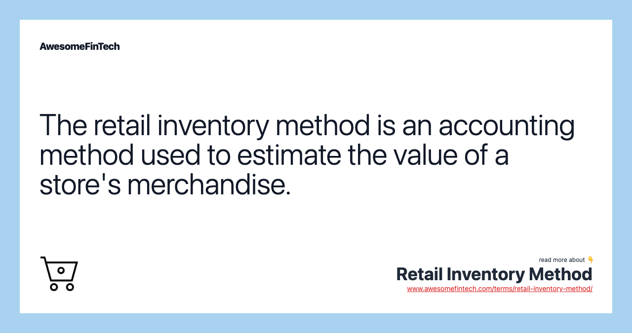 Retail Inventory Method | AwesomeFinTech Blog