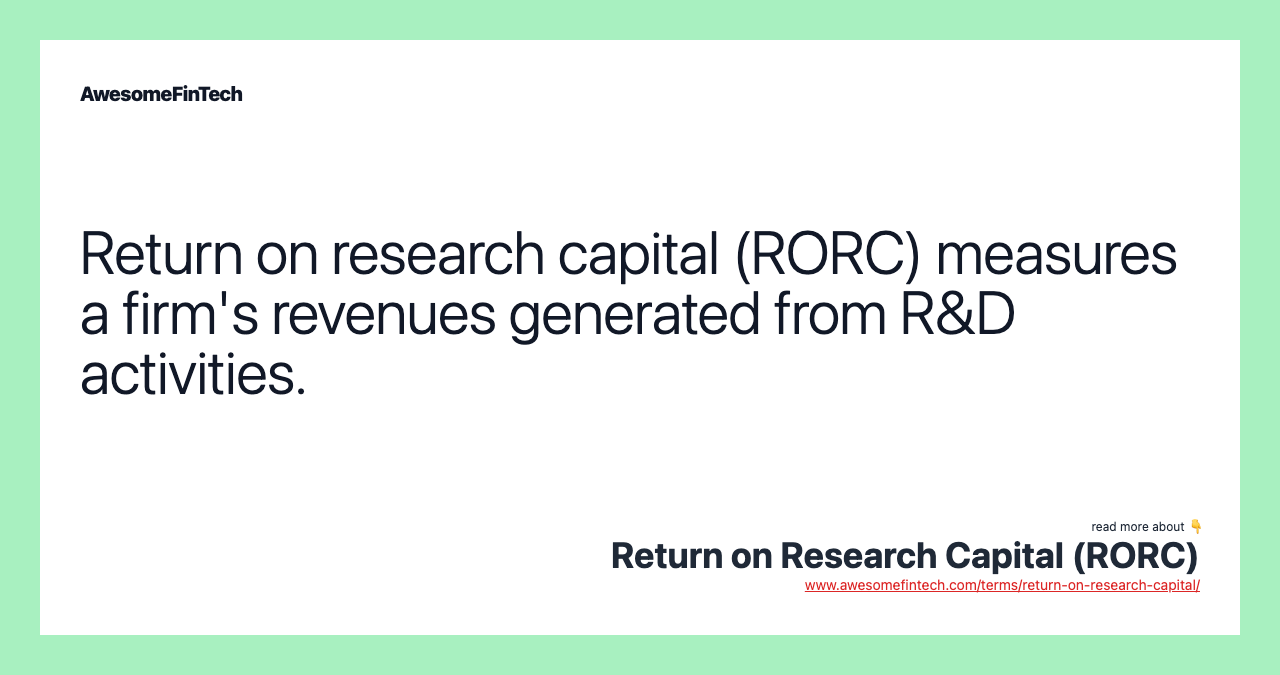 Return on Research Capital (RORC) | AwesomeFinTech Blog