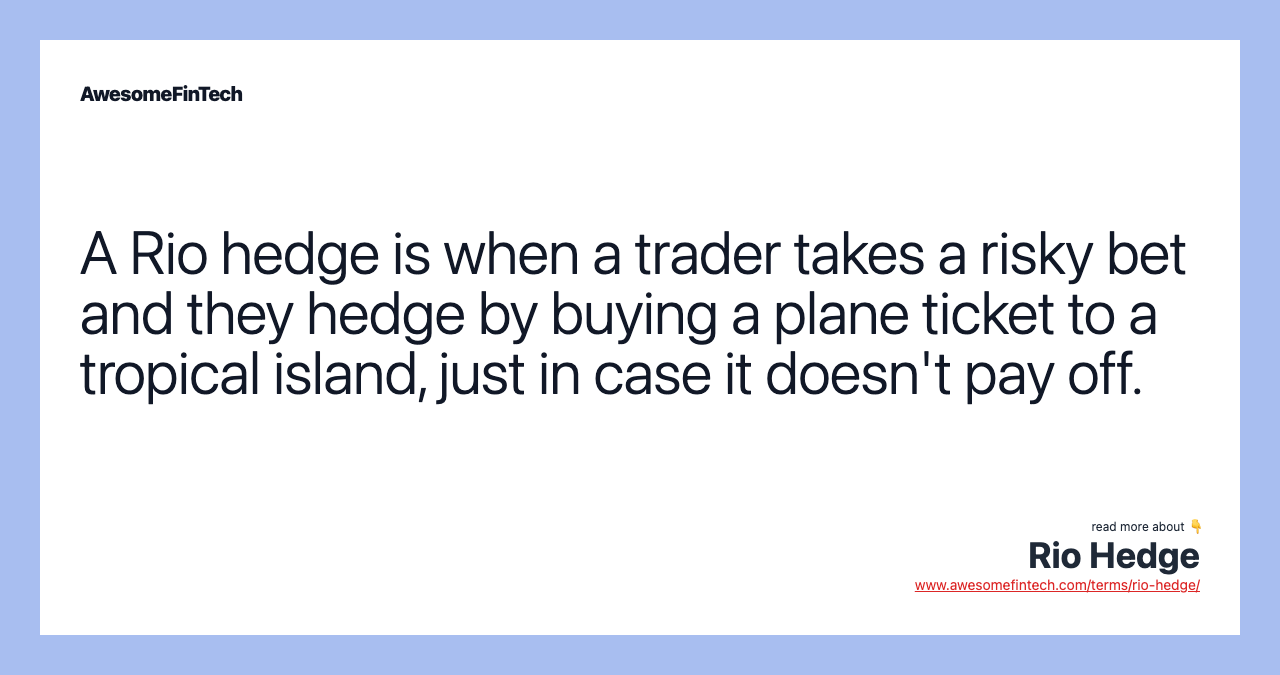 Rio Hedge | AwesomeFinTech Blog