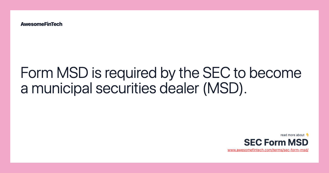 SEC Form MSD | AwesomeFinTech Blog