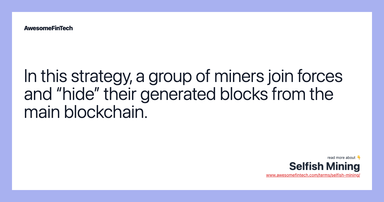 Selfish Mining | AwesomeFinTech Blog